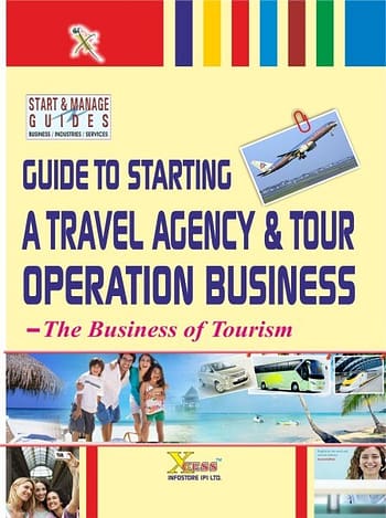 Guide to Starting a Travel Agency & Tour Operation Business – Xcess ...