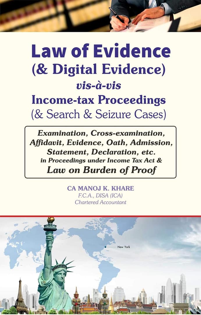 Law of Evidence (& Digital Evidence) vis-à-vis Income-tax Proceedings ...