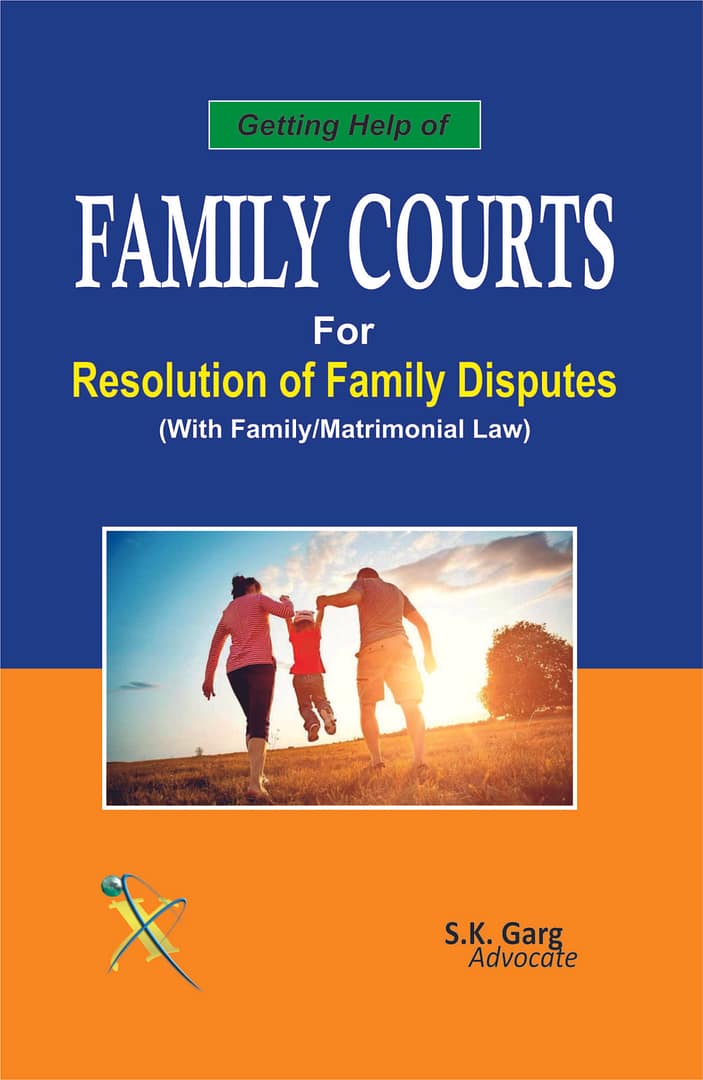 Getting Help Of Family Courts For Resolution of Family Disputes ...
