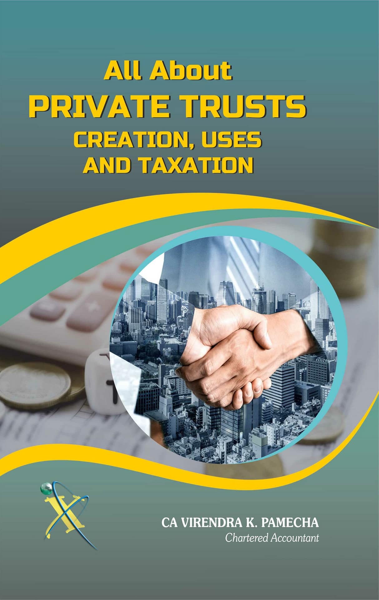 All About Private Trusts Creation, Uses and Taxation – Xcess Infostore Private Limited