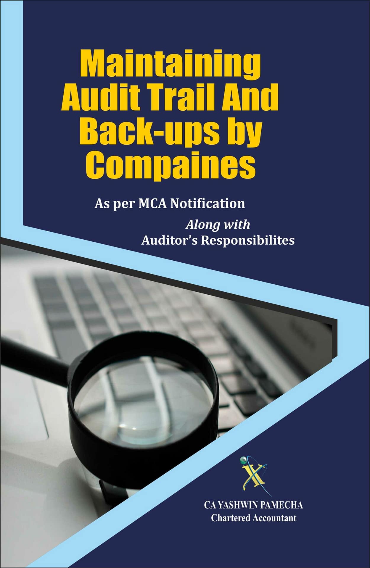 The Law on Maintaining Audit Trail and Back-ups by Companies As per MCA ...