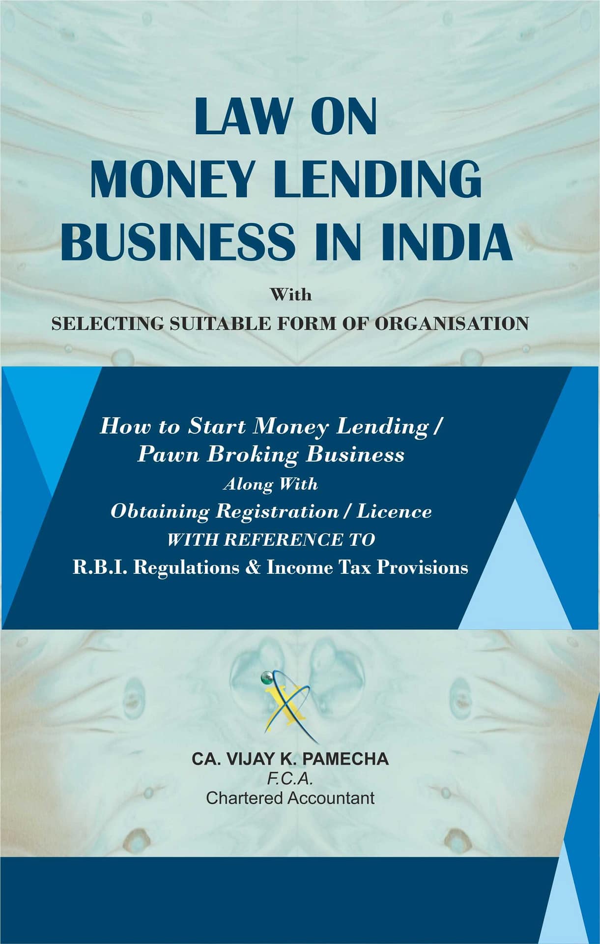 LAW ON MONEY LENDING BUSINESS IN INDIA – WITH SELECTING SUITABLE FORM OF ORGANISATION – Xcess ...